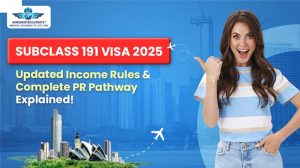 Subclass 191 Visa 2025: Updated Income Rules & Complete PR Pathway Explained! - Immigration News ...
